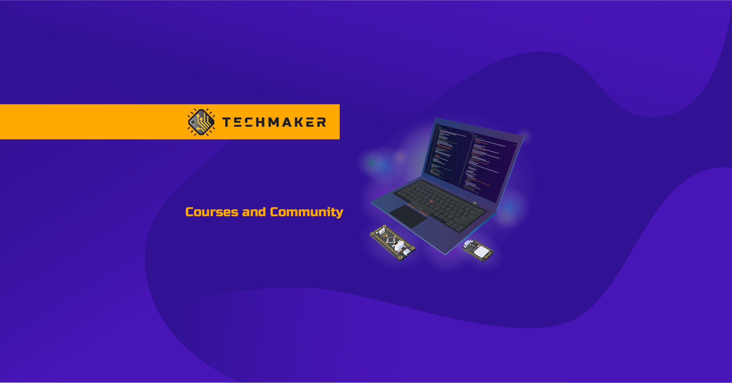 TechMaker Courses and Community